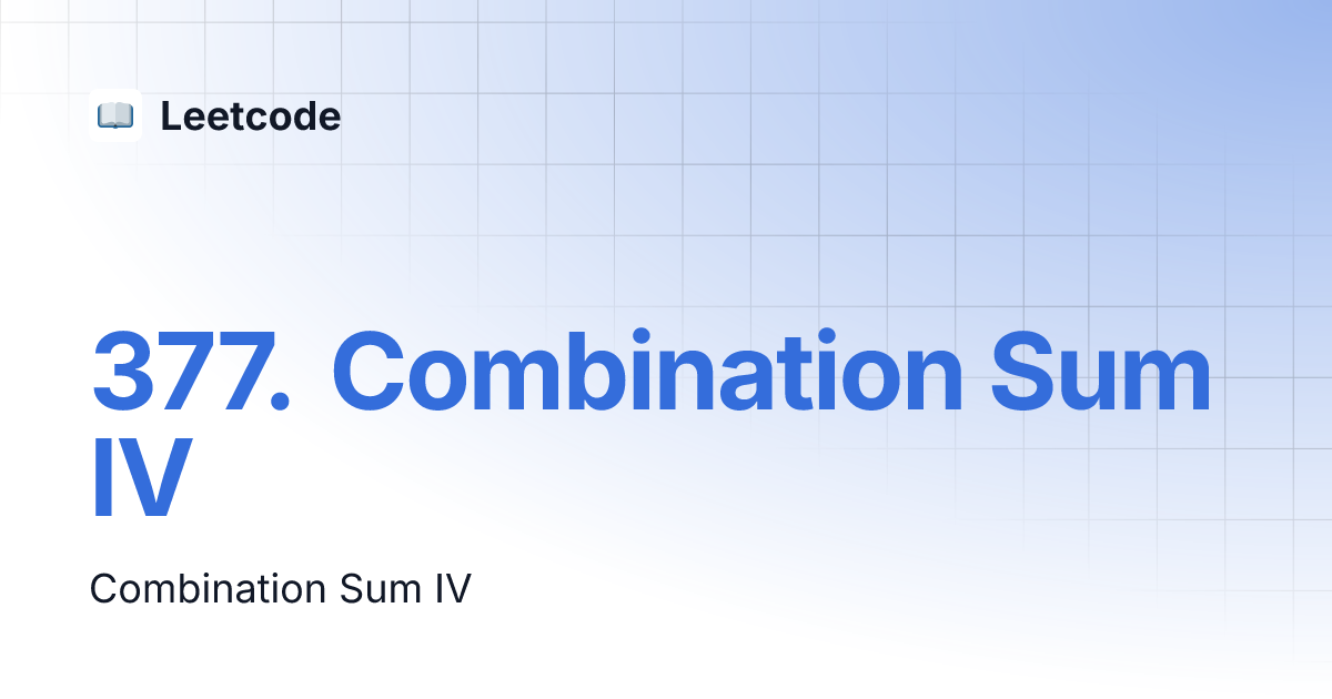 377. Combination Sum IV | Leetcode 377. Combination Sum IV | Leetcode